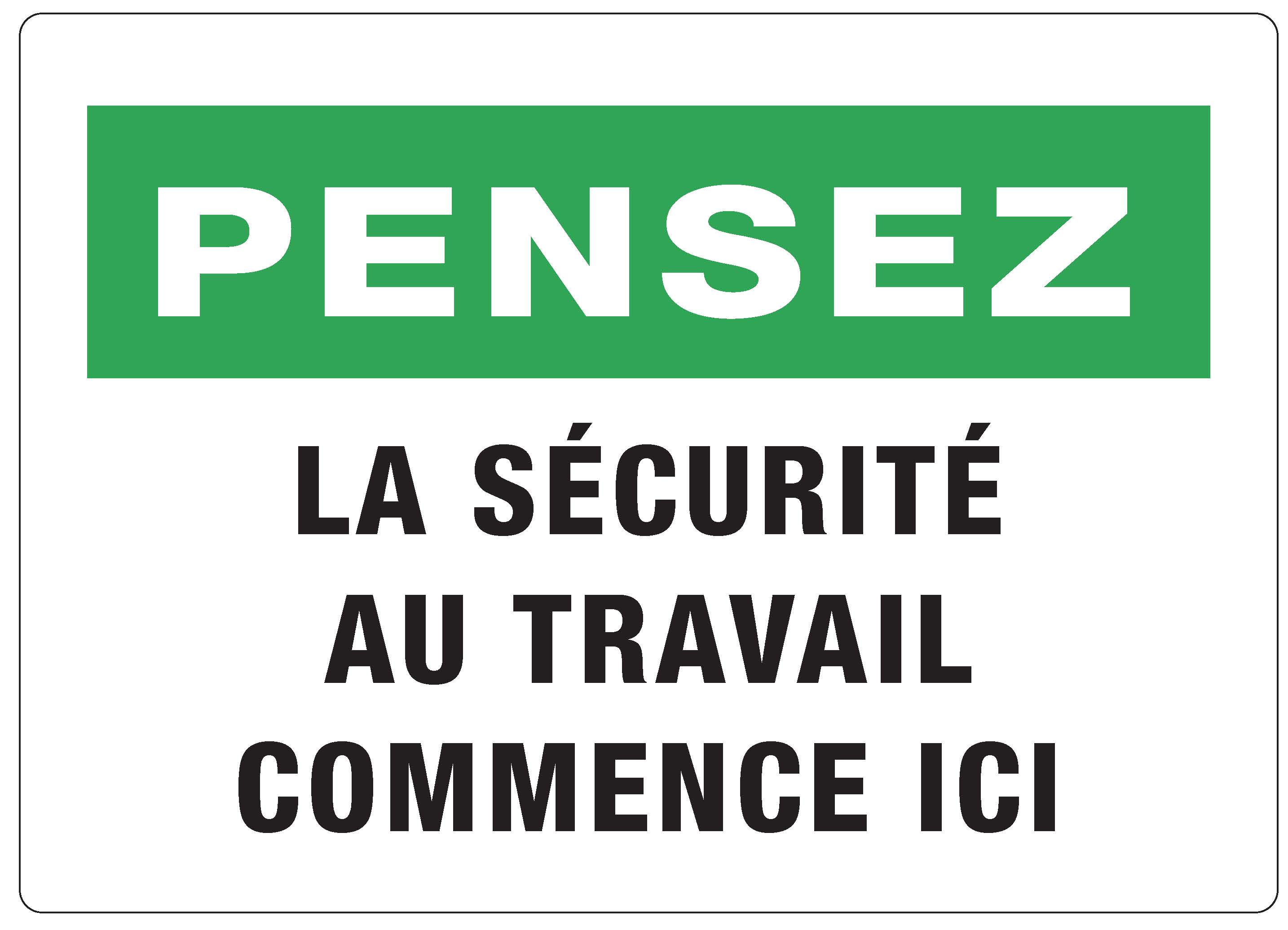 Panneaux NORME OSHA : Pensez : La sécurité au travail commenc ici ... Panneaux NORME OSHA : Pensez : La sécurité au travail commenc ici ...